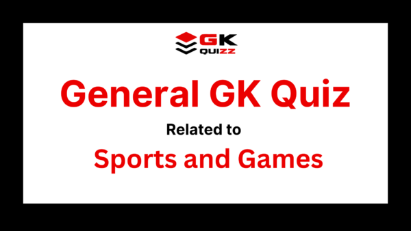 Best 100+ General GK Quiz Questions with Answers Free