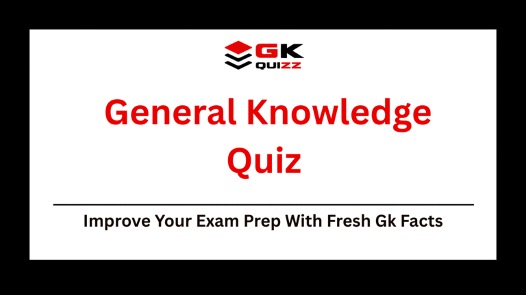 20+ Best General Knowledge Quiz Questions: Free PDF Download